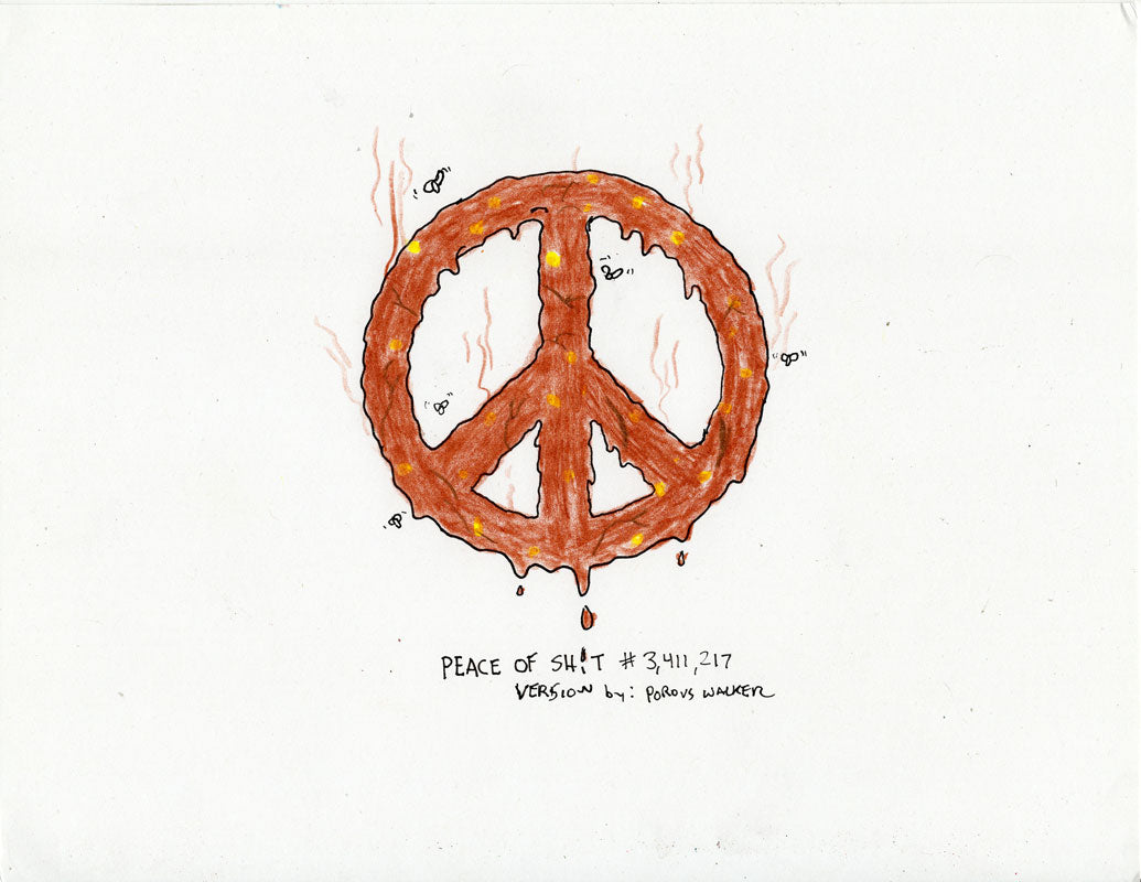 PEACE OF SHIT – POROUS WALKER